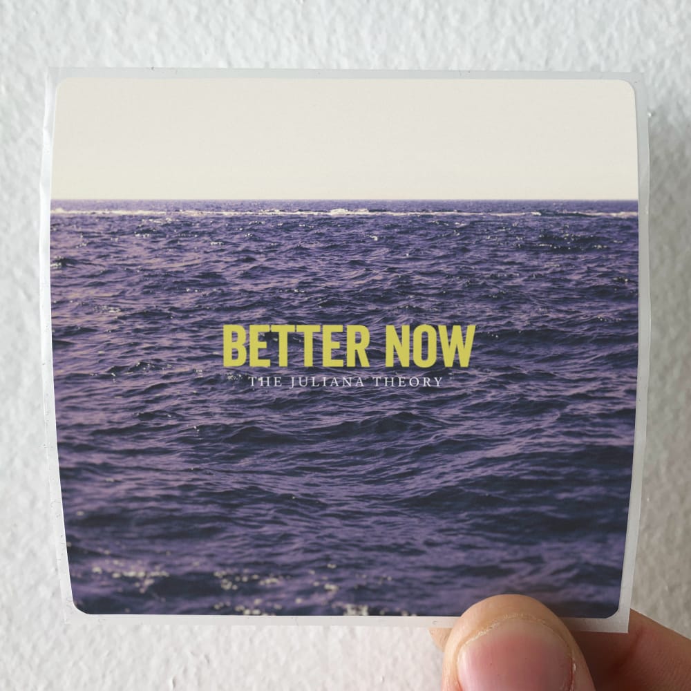 The Juliana Theory Better Now Album Cover Sticker