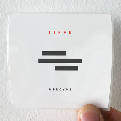 MercyMe Lifer Album Cover Sticker