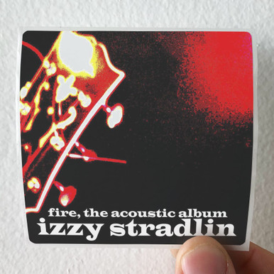 Izzy Stradlin Fire The Acoustic Album Album Cover Sticker