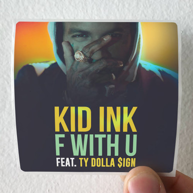 Kid Ink F With U Album Cover Sticker