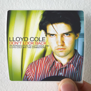 Lloyd Cole Dont Look Back An Introduction To Lloyd Cole And Lloyd Cole ...