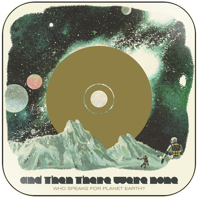 And Then There Were None Who Speaks For Planet Earth Album Cover ...