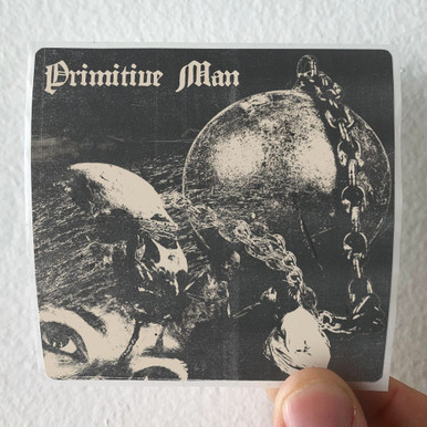 Primitive Man Caustic Album Cover Sticker