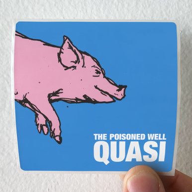 Quasi The Poisoned Well Album Cover Sticker