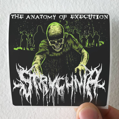 Strychnia The Anatomy Of Execution Album Cover Sticker