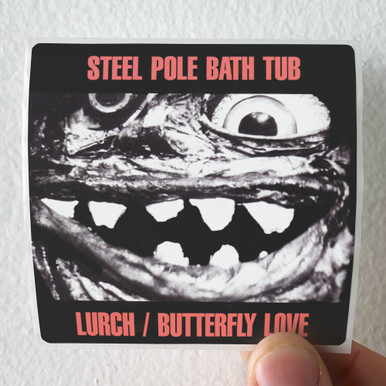 Steel Pole Bath Tub Lurch Butterfly Love Album Cover Sticker