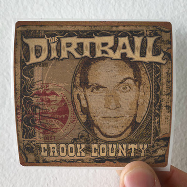 The Dirtball Crook County Album Cover Sticker