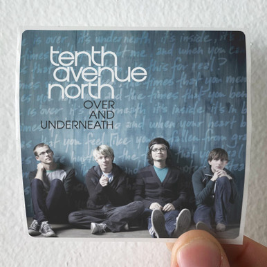 Tenth Avenue North Over And Underneath Album Cover Sticker