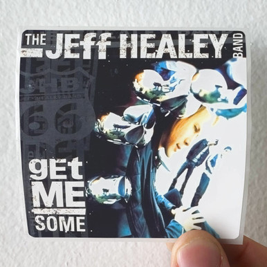 The Jeff Healey Band Get Me Some Album Cover Sticker