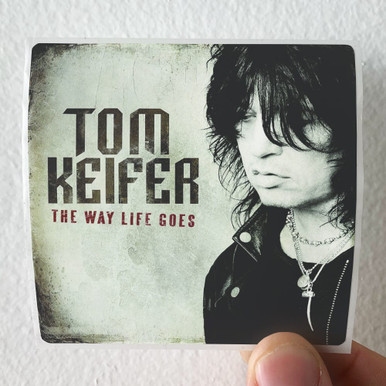 Tom Keifer The Way Life Goes Album Cover Sticker