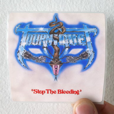 Tourniquet Stop The Bleeding Album Cover Sticker