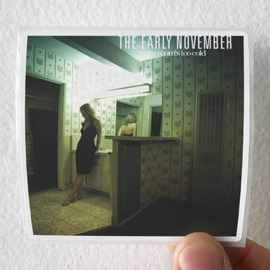 The Early November The Rooms Too Cold Album Cover Sticker