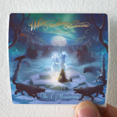 When Nothing Remains In Memoriam Album Cover Sticker