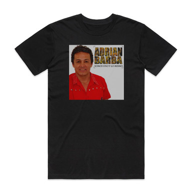 Adrian Barba Somos Uno Y Lo Mismo Album Cover T-Shirt Black