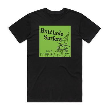 Butthole Surfers Butthole Surfers Ep Live Pcppep 1 Album Cover T-Shirt ...