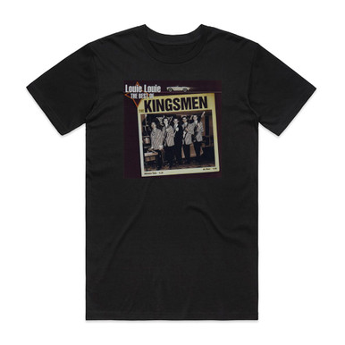 The Kingsmen Louie Louie The Best Of The Kingsmen Album Cover T-Shirt Black