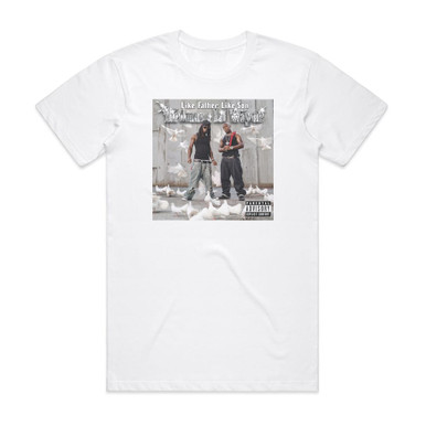 Birdman Like Father Like Son Album Cover T-Shirt White
