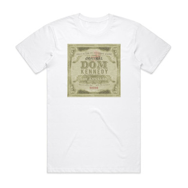 Dom Kennedy The Original Dom Kennedy Album Cover T-Shirt White