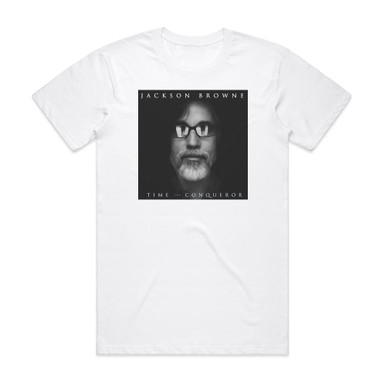 Jackson Browne Time The Conqueror Album Cover T-Shirt White
