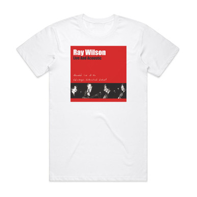 Ray Wilson Live And Acoustic Album Cover T-Shirt White