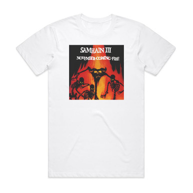 Samhain Samhain Iii November Coming Fire Album Cover T-Shirt White