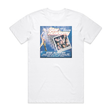 Star Academy 2 Star Academy Fait Sa Boum Album Cover T-Shirt White