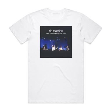 Tin Machine Live At La Cigale Paris 1989 Album Cover T-Shirt White