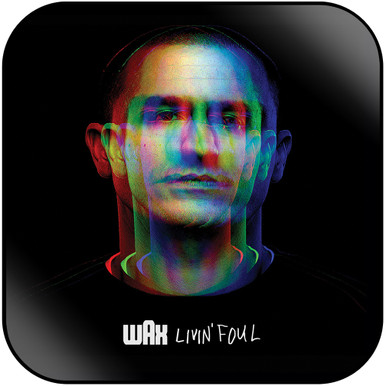 Wax Livin Foul Album Cover Sticker