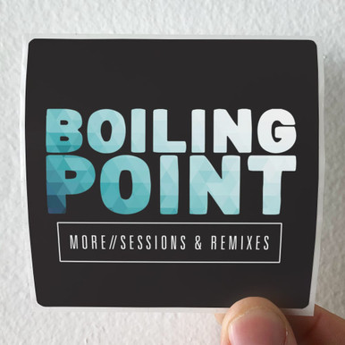 Boiling Point More Sessions Remixes Album Cover Sticker