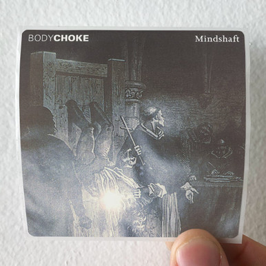Bodychoke Mindshaft Album Cover Sticker