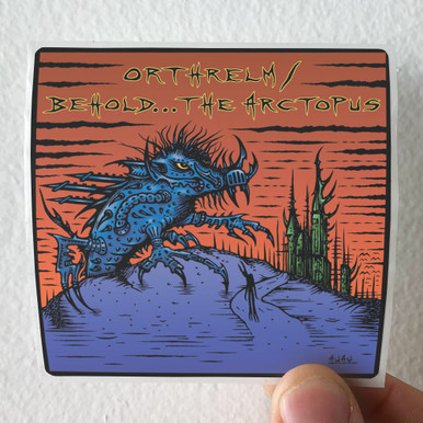 Behold the Arctopus Orthrelm Behold The Arctopus Album Cover Sticker