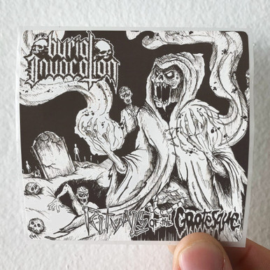 Burial Invocation Rituals Of The Grotesque Album Cover Sticker
