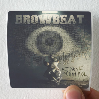 Browbeat Remove The Control Album Cover Sticker
