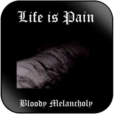 Life is Pain Bloody Melancholy-2 Album Cover Sticker Album Cover Sticker