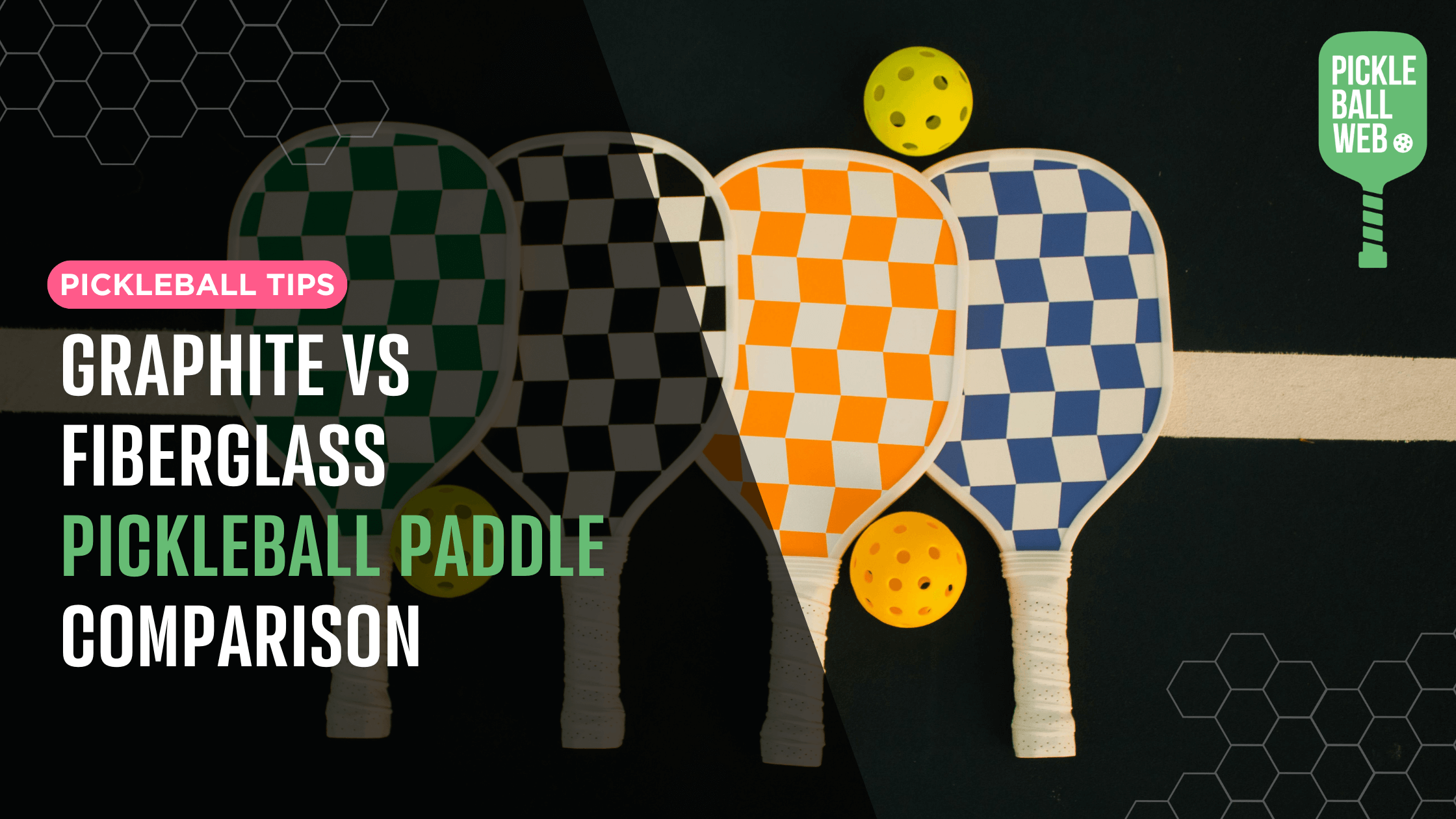 Graphite vs Fiberglass Pickleball Paddle Comparison - Pickleball Web