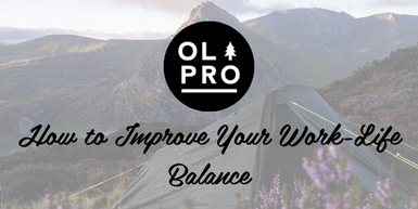 How to Improve Your Work-Life Balance - OLPRO