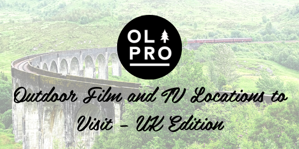 Outdoor Film and TV Locations to Visit – UK Edition - OLPRO