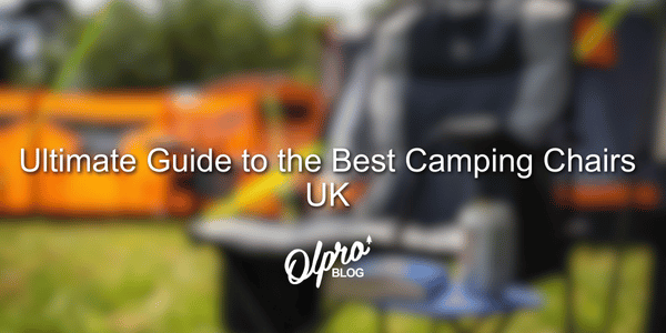 Ultimate Guide to the Best Camping Chairs UK - OLPRO