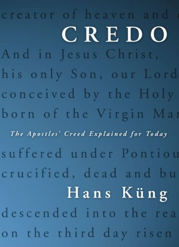 Credo: The Apostles' Creed Explained for Today - megabookshelf