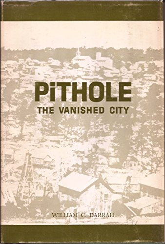 Pithole, the vanished city;: A story of the early days of the petroleum ...