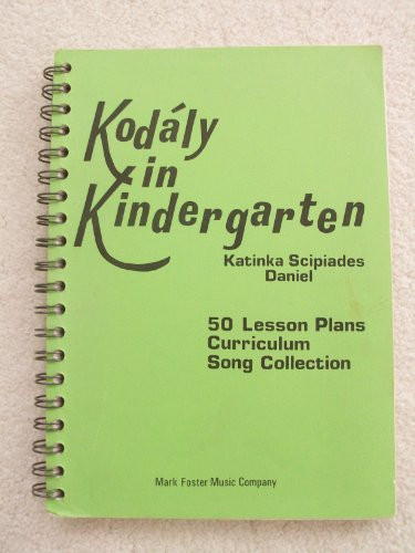 Kodaly in Kindergarten: 50 Lesson Plans, Curriculum, Song Collection ...