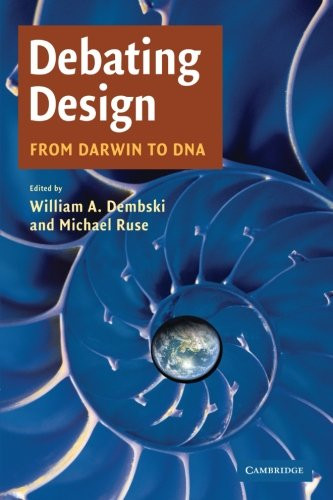 Debating Design: From Darwin to DNA - megabookshelf