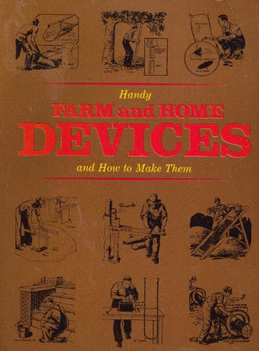 Handy Farm and Home Devices and How to Make Them - megabookshelf