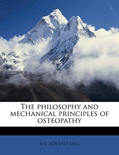 The philosophy and mechanical principles of osteopathy - megabookshelf