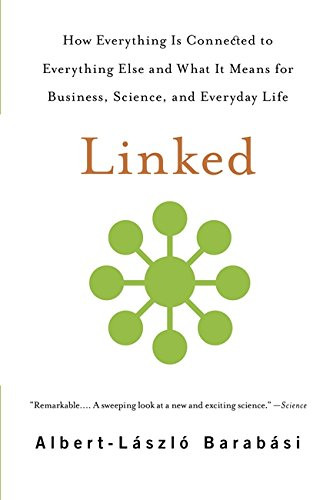 Linked: How Everything Is Connected to Everything Else and What It ...