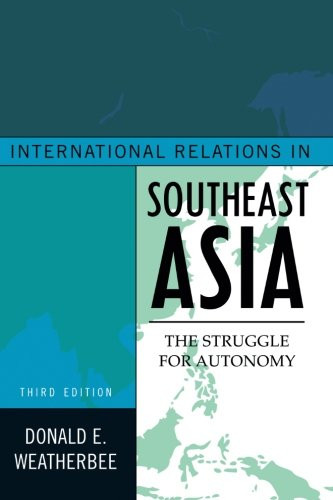 International Relations in Southeast Asia: The Struggle for Autonomy ...
