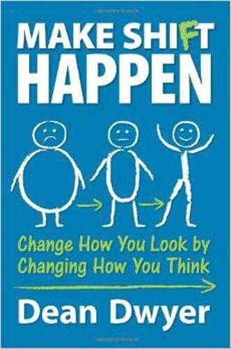 Make Shift Happen: Change How You Look by Changing How You Think ...