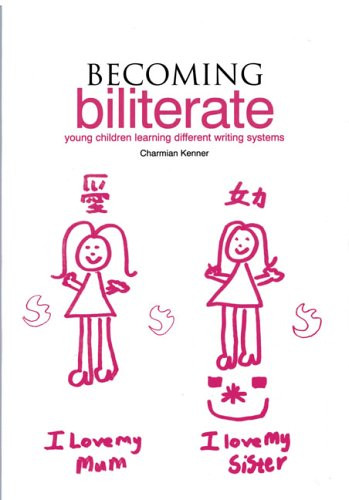 Becoming Biliterate: Young Children Learning Different Writing Systems ...