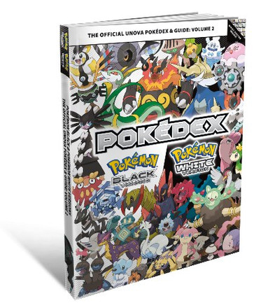 The Offical Unova Pokedex & Guide, Volume 2: Pokemon Black Version ...