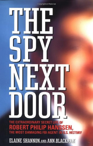 The Spy Next Door: The Extraordinary Secret Life of Robert Philip ...